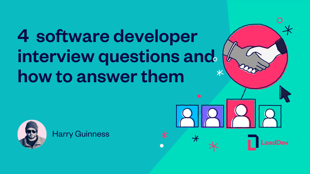 4 common software developer interview questions and how to answer them ...